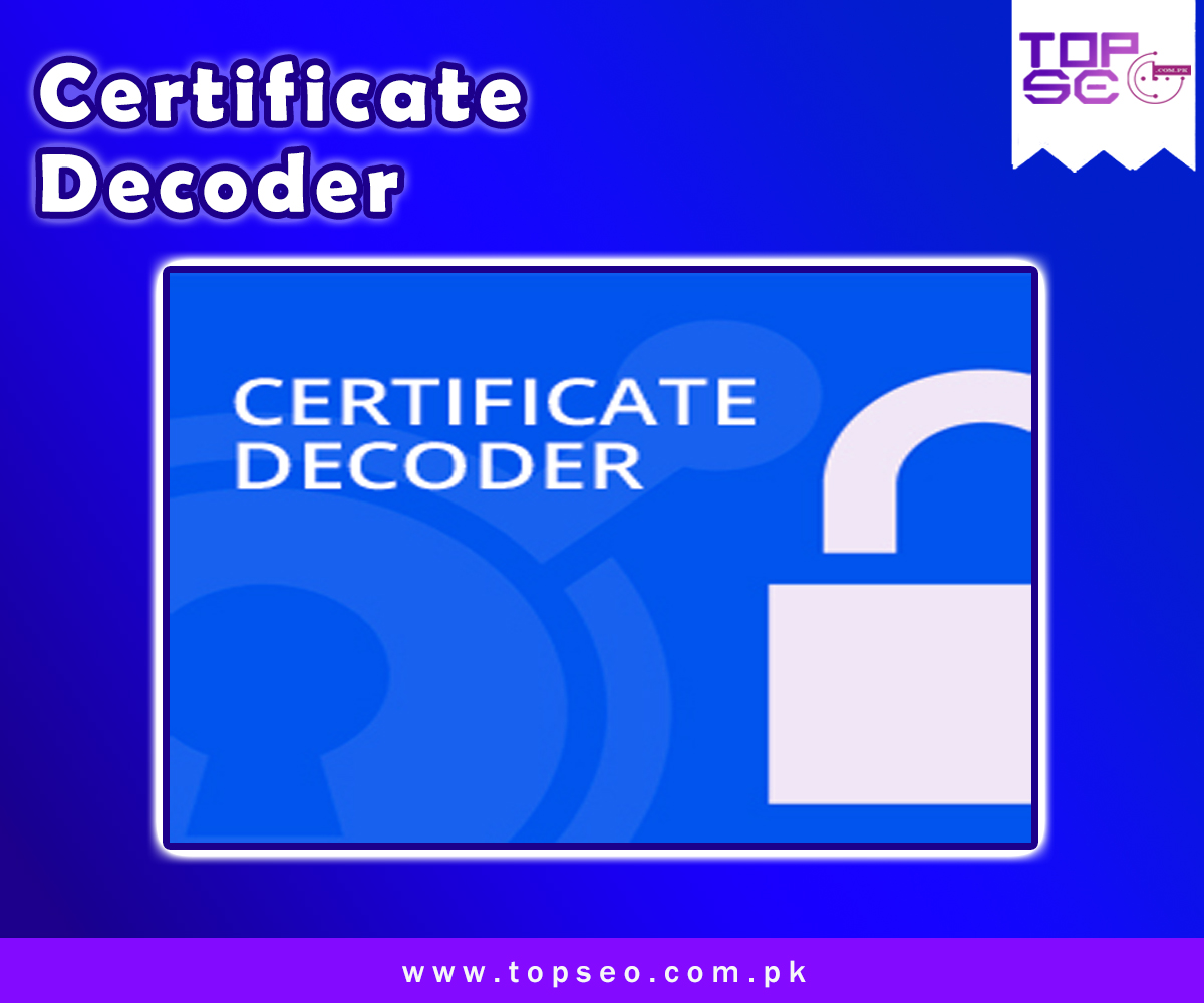 Certificate Decoder - Decoding SSL Certificate Tool | Top SEO Company